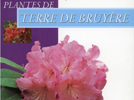 Plantes de terre de bruyère - Livre de A. Stervinou, J.P. Chatelard